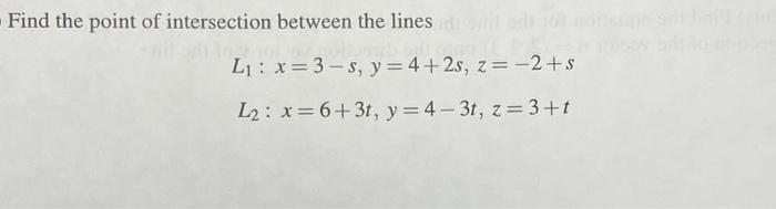 Solved Find the point of intersection between the lines | Chegg.com