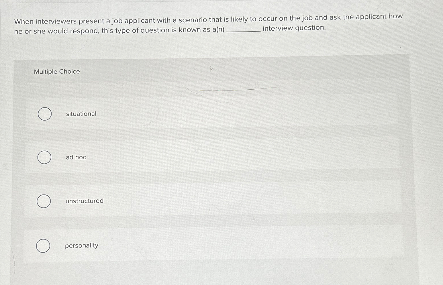 Solved When interviewers present a job applicant with a | Chegg.com
