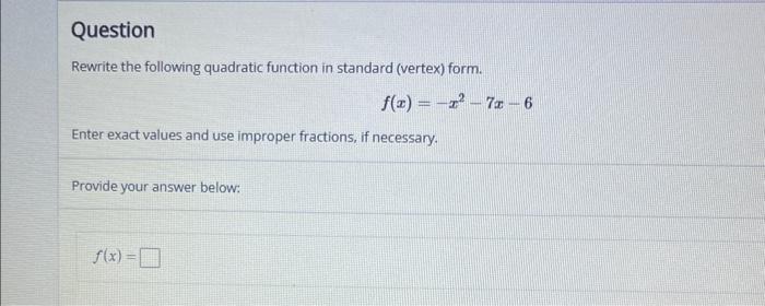 Solved Rewrite the following quadratic function in standard | Chegg.com