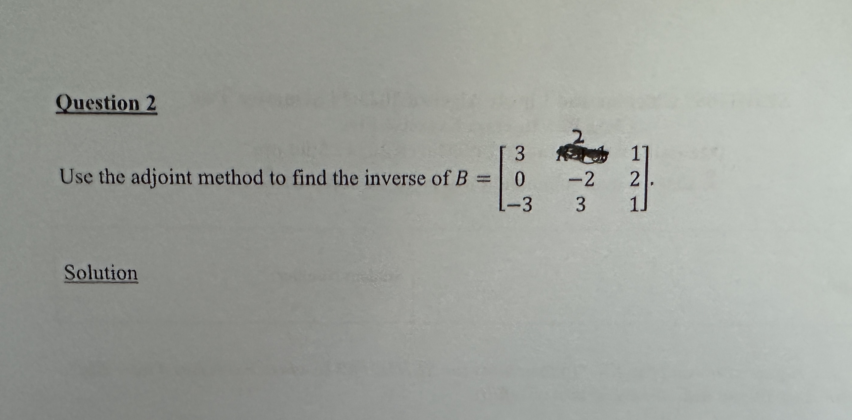 Solved Ic4-Question 2Use the adjoint method to find the | Chegg.com