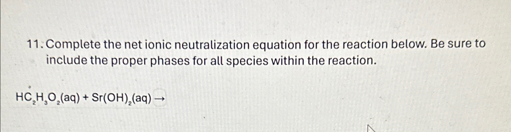 Solved Complete the net ionic neutralization equation for | Chegg.com