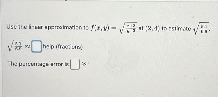 Solved Use the linear approximation to f(x,y)=y2+66x2 at | Chegg.com