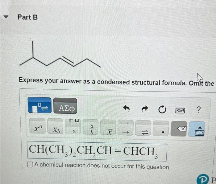 Solved Express your answer as a condensed structural | Chegg.com