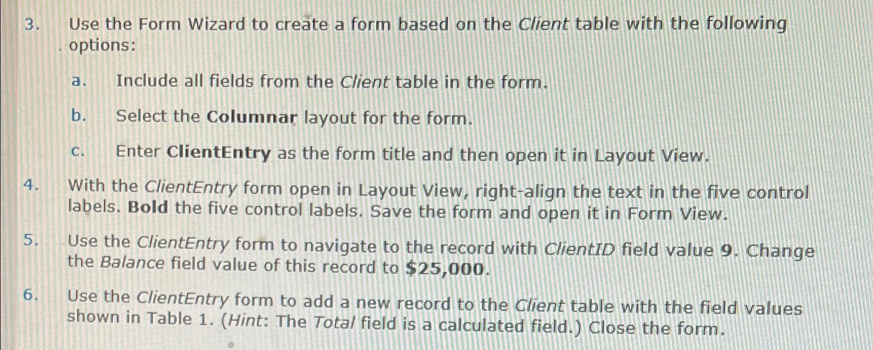 Solved Use the Form wizard to create a form based on the | Chegg.com
