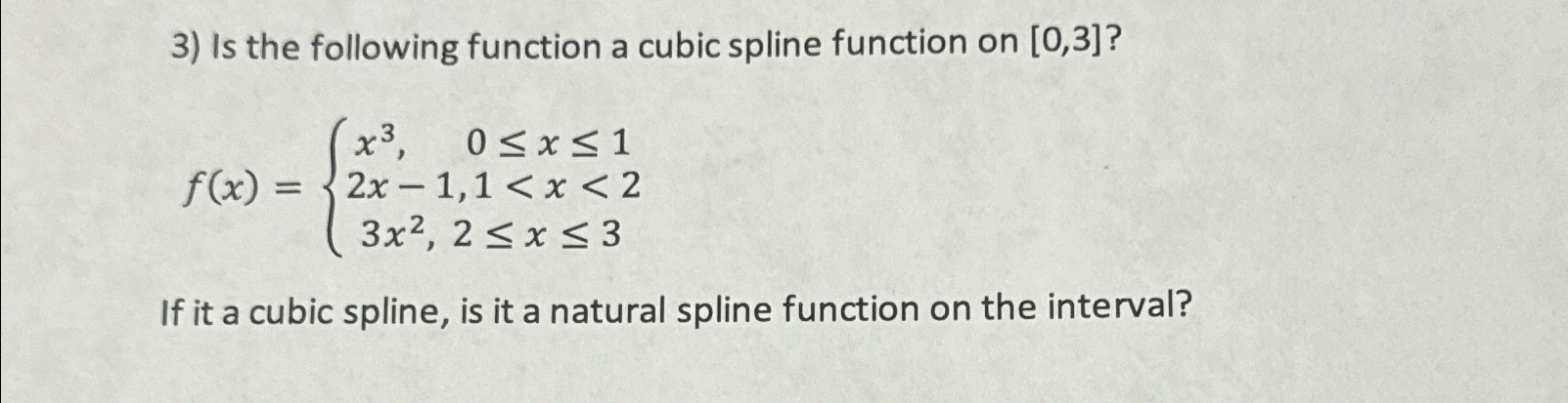 Solved Is the following function a cubic spline function on | Chegg.com