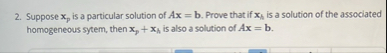 Solved Suppose xp ﻿is a particular solution of Ax=b. ﻿Prove | Chegg.com