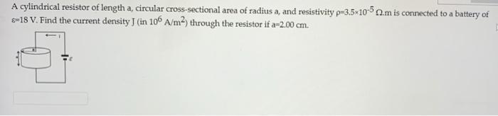 Solved A cylindrical resistor of length a circular | Chegg.com