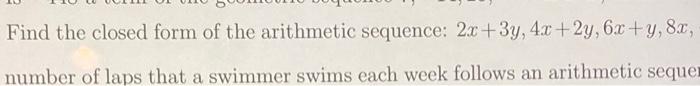 Solved Find the closed form of the arithmetic sequence: | Chegg.com