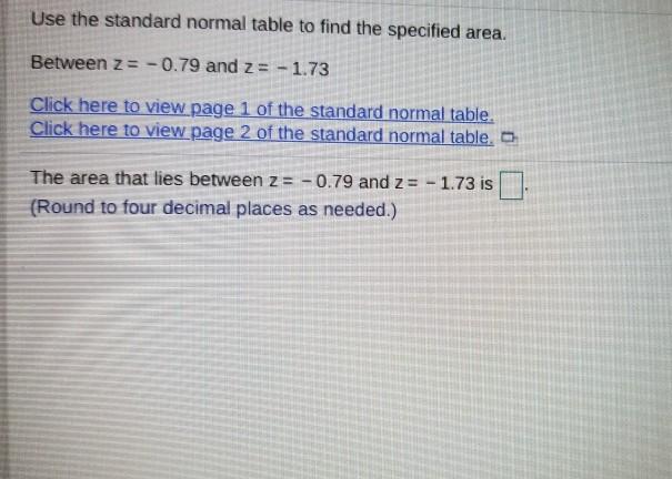 Solved Use the standard normal table to find the specified | Chegg.com