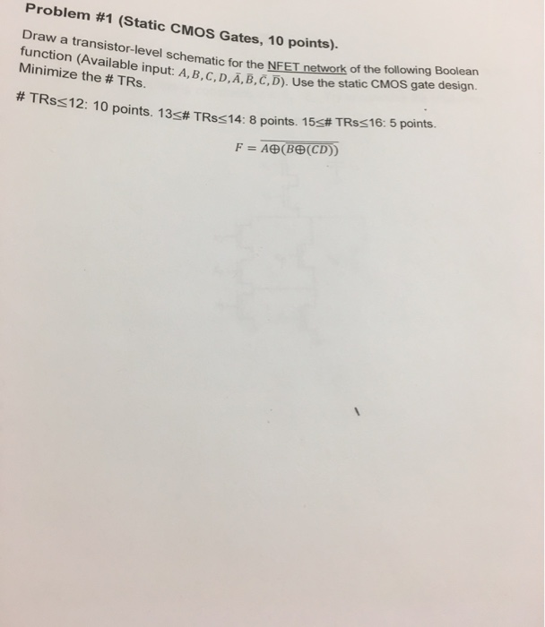 Solved Problem #1 (Static CMOS Gates, 10 points). Draw a | Chegg.com