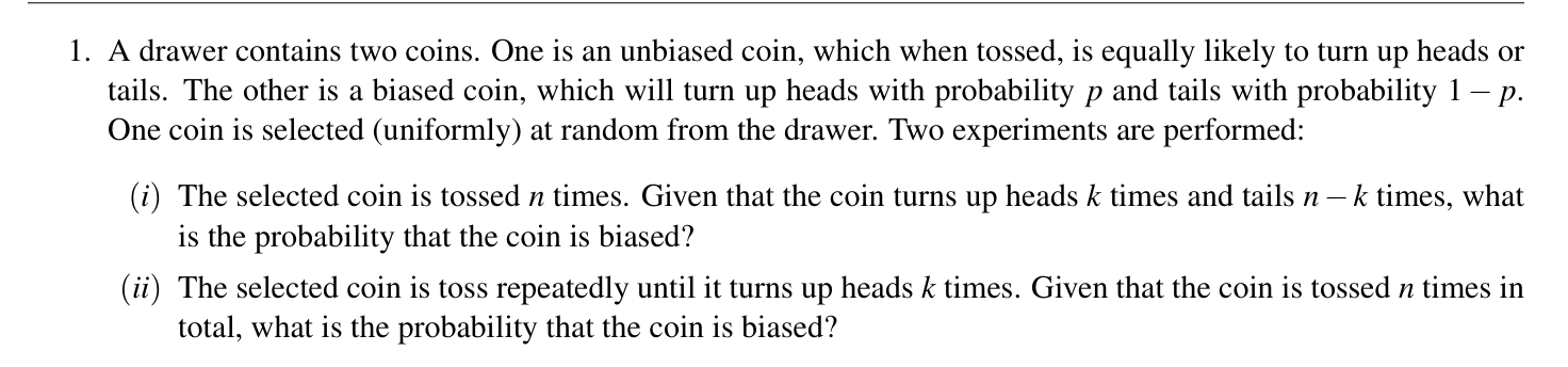 Solved 1. ﻿A drawer contains two coins. One is an unbiased | Chegg.com