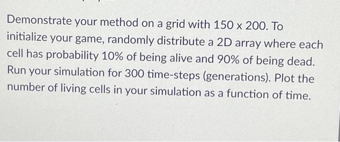 Solved 1. The Game of Life. In this problem, we will be | Chegg.com