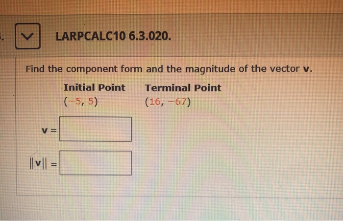 Solved LARPCALC10 6.3.020. Find the component form and the | Chegg.com