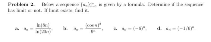 Problem 2. Below a sequence {an}n=1∞ is given by a | Chegg.com