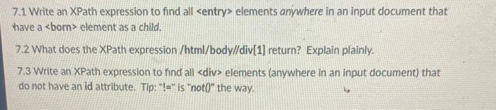 Solved 7.1 Write an XPath expression to find all elements | Chegg.com