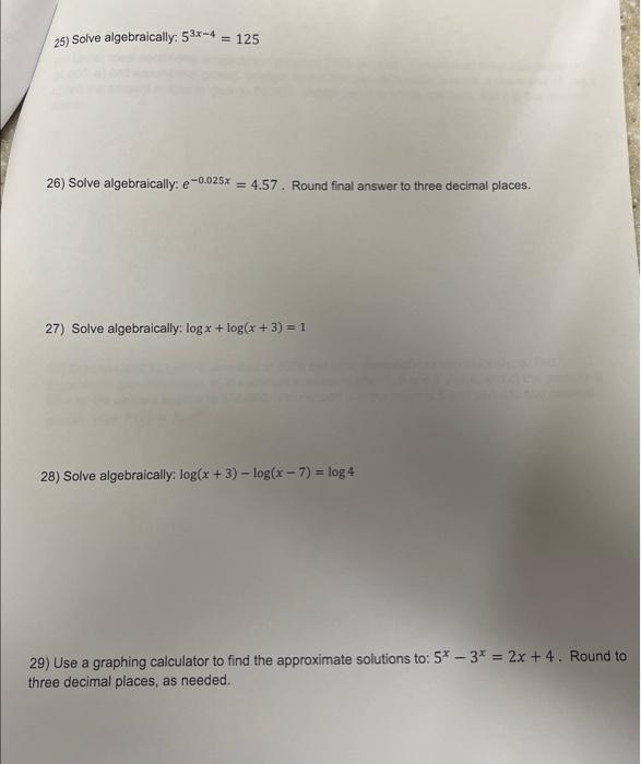Solved 25) Solve algebraically: 53x−4=125 26) Solve | Chegg.com