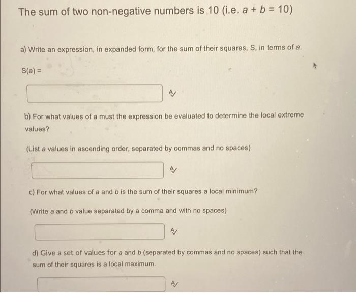 Solved The sum of two non-negative numbers is 10 (i.e. a + b | Chegg.com