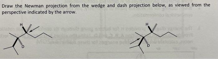 Solved Draw the Newman projection from the wedge and dash | Chegg.com