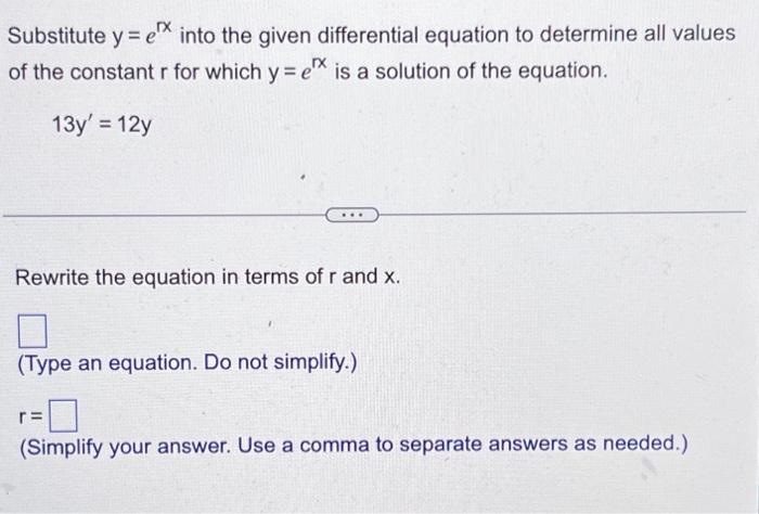 Solved Substitute y=erx into the given differential | Chegg.com