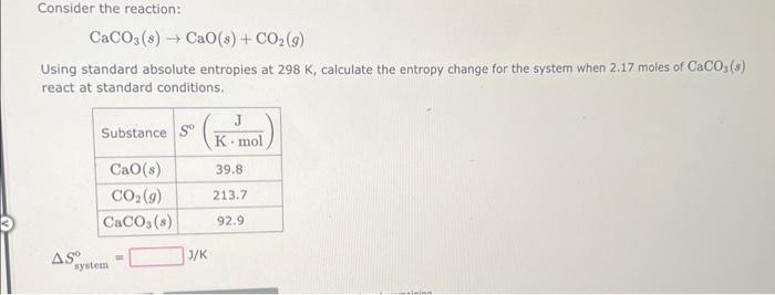 Solved Consider the reaction: CaCO3(s)→CaO(s)+CO2(g) Using | Chegg.com