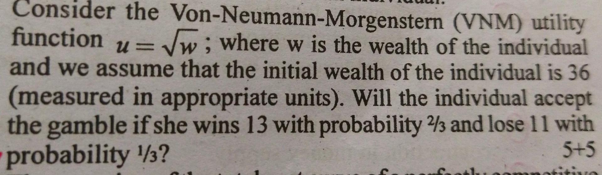 Solved Consider the Von-Neumann-Morgenstern (VNM) utility | Chegg.com