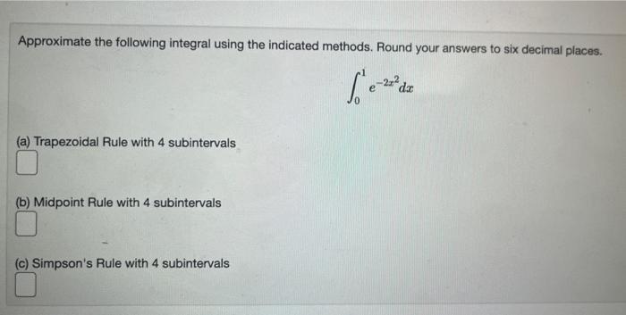 Solved Approximate the following integral using the | Chegg.com