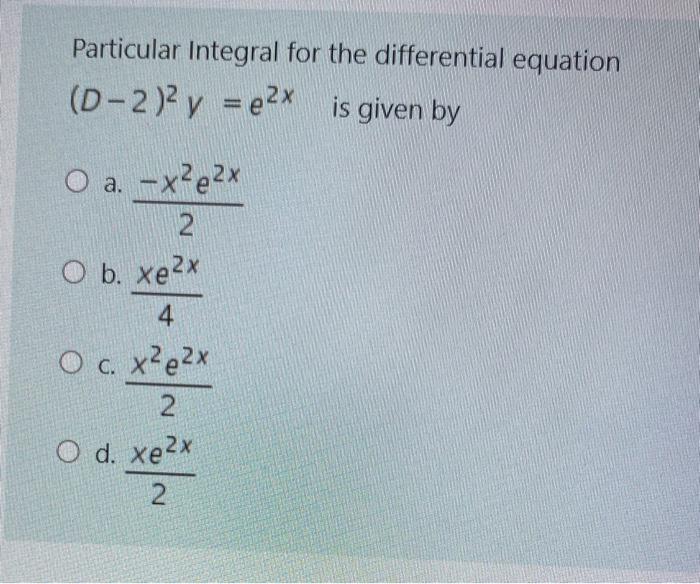 Solved Particular Integral for the differential equation | Chegg.com