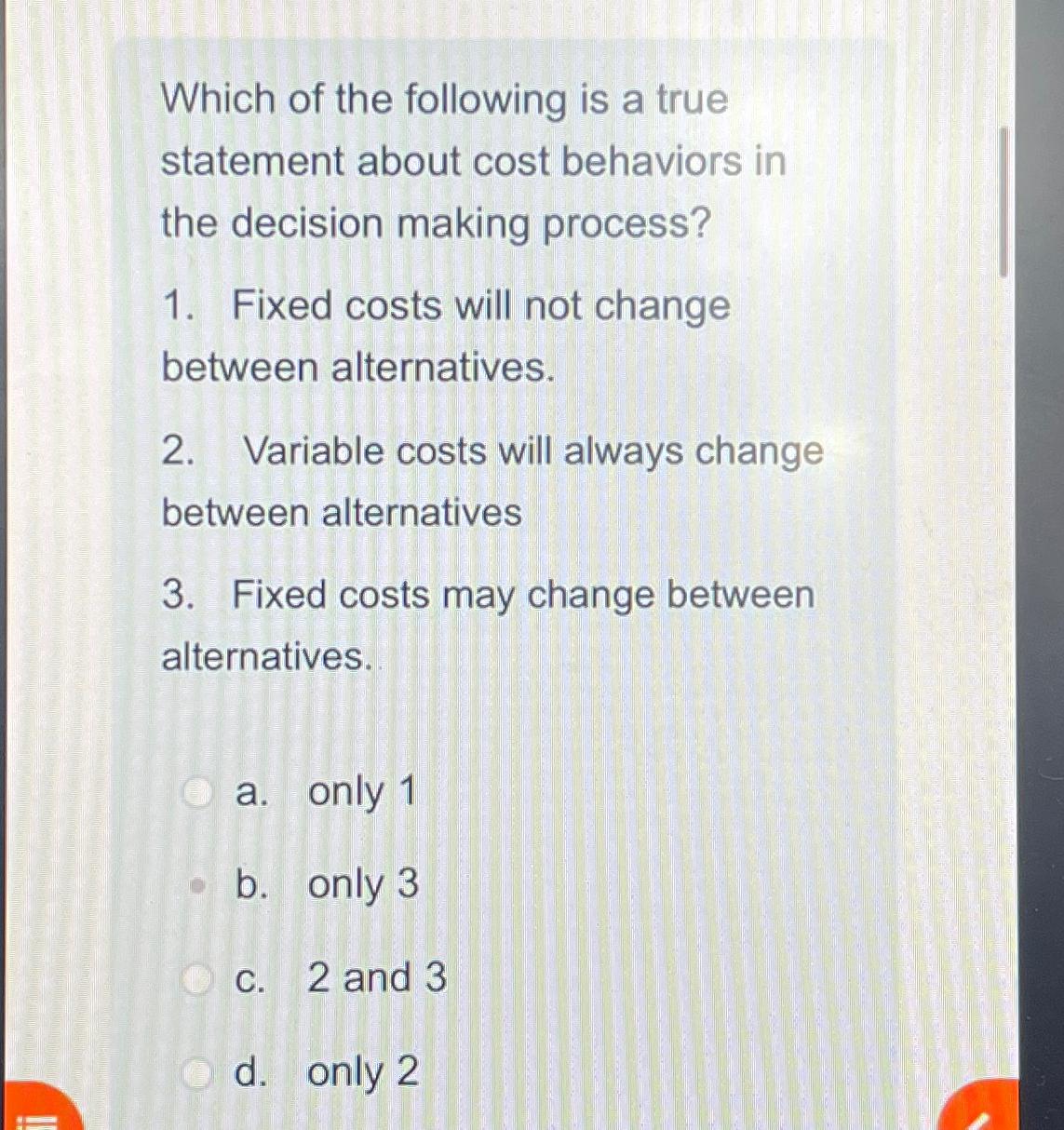 Solved Which of the following is a true statement about cost | Chegg.com