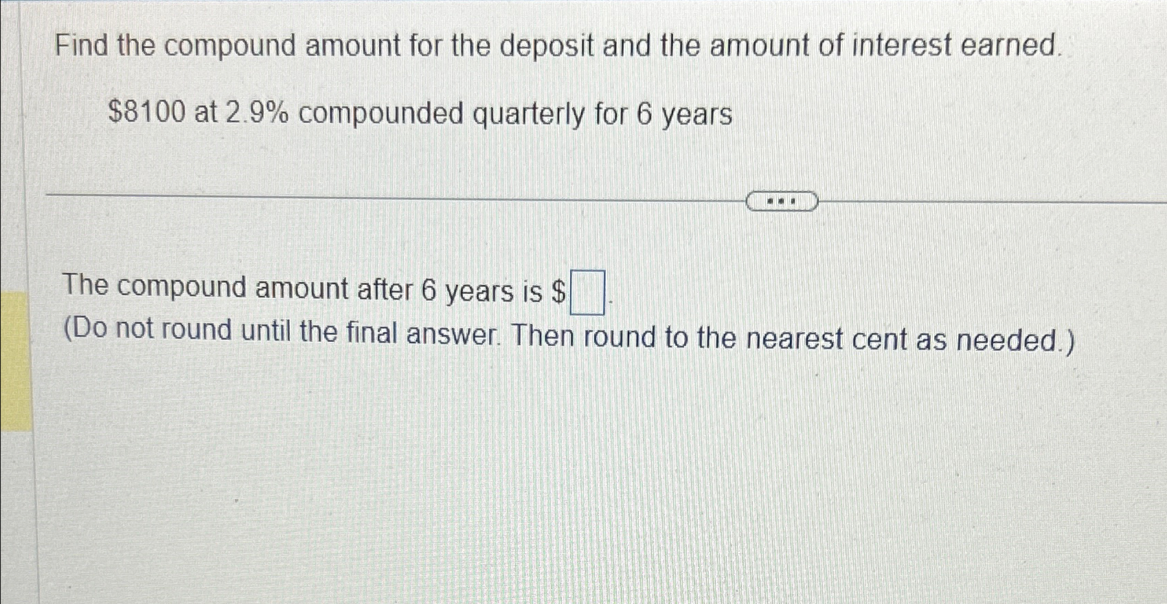 Solved Find the compound amount for the deposit and the | Chegg.com