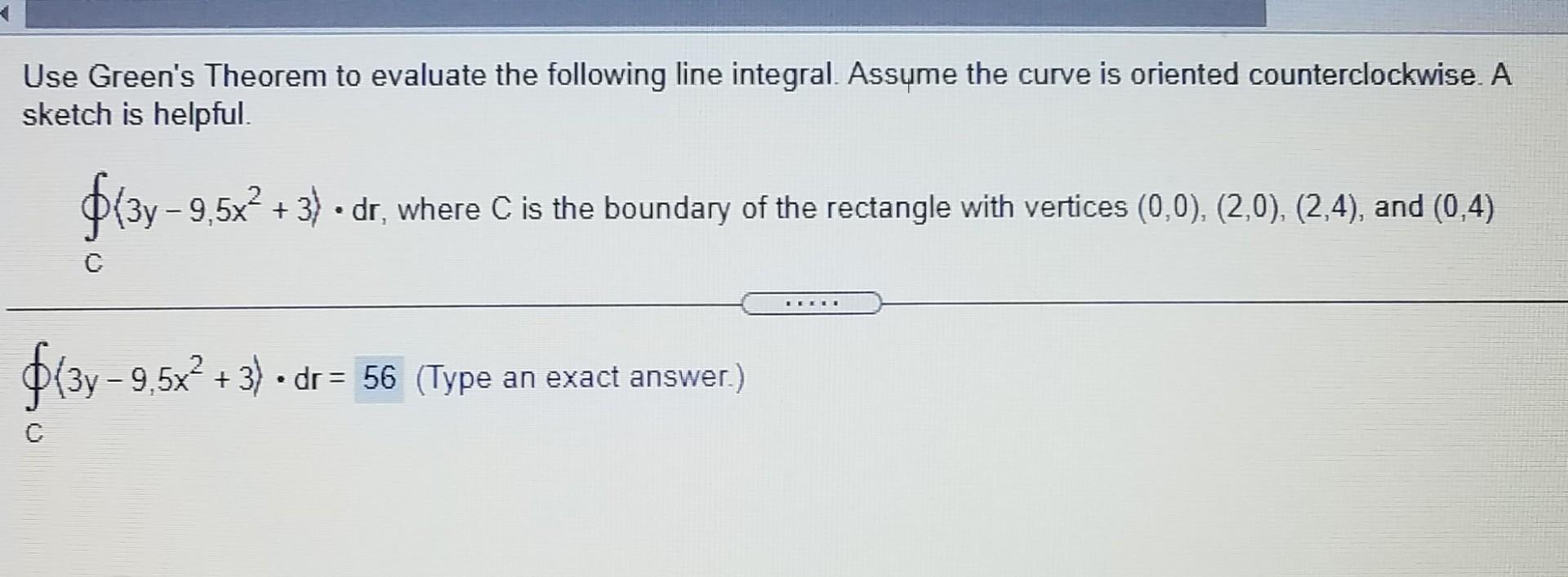 Solved Use Green's Theorem to evaluate the following line | Chegg.com