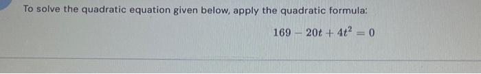 Solved To solve the quadratic equation given below, apply | Chegg.com