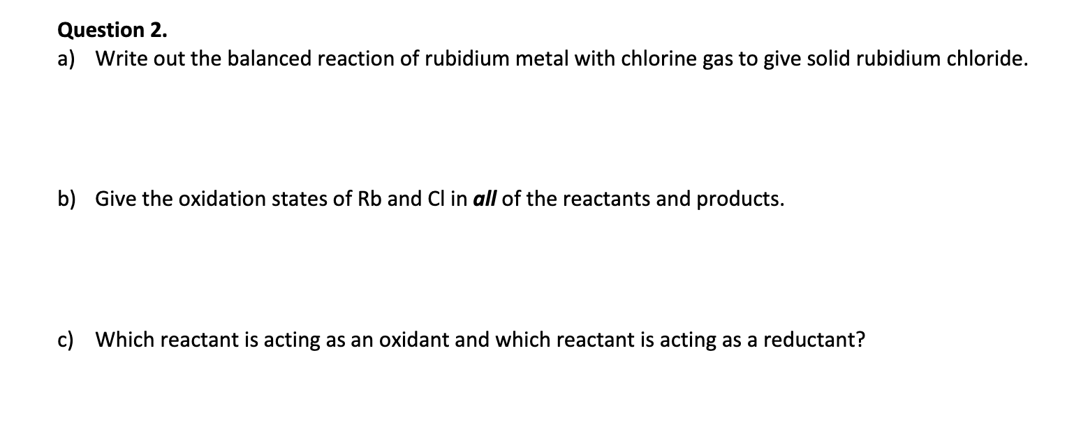 Solved Question 2.a) ﻿Write out the balanced reaction of | Chegg.com