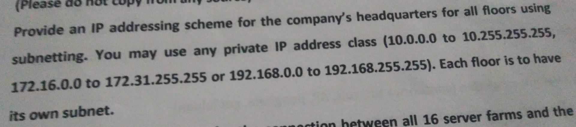 Solved Provide an IP addressing scheme for the company's | Chegg.com Solved Provide an IP addressing scheme for the company's | Chegg.com