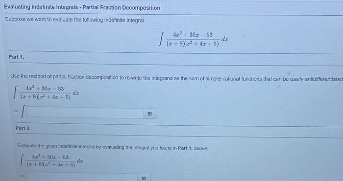 Solved Evaluating Indefinite Integrals - Partial Fraction | Chegg.com