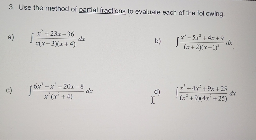 Use the method of partial fractions to evaluate each | Chegg.com