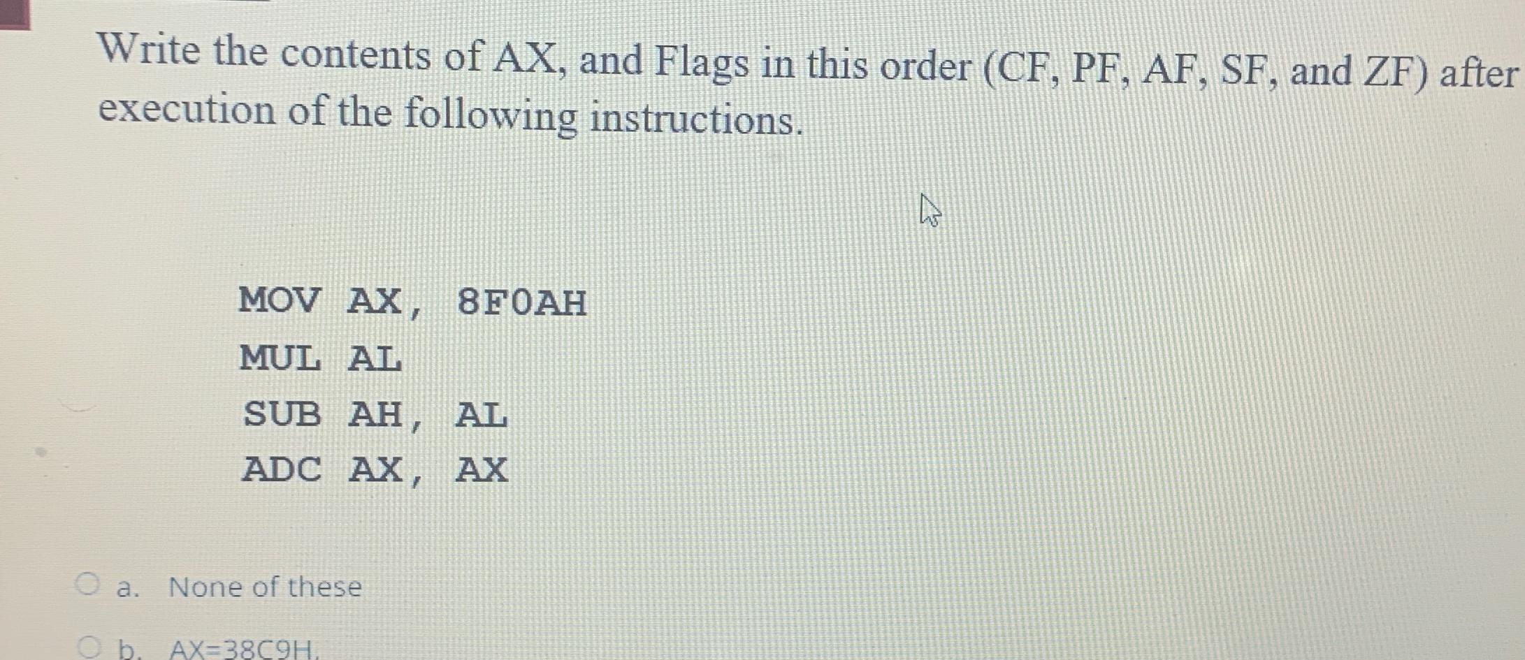 Solved Write the contents of AX, ﻿and Flags in this order | Chegg.com