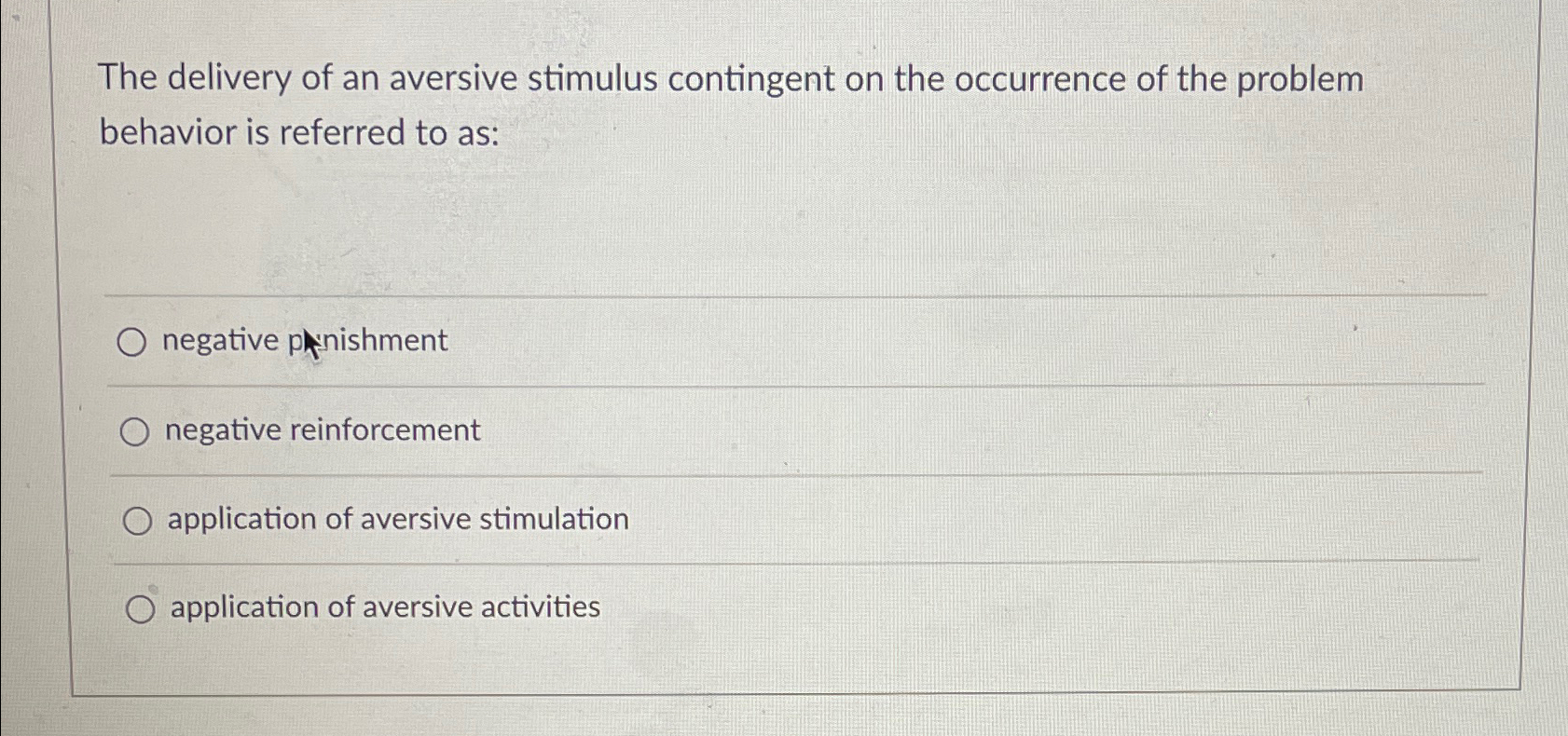 Solved The delivery of an aversive stimulus contingent on | Chegg.com
