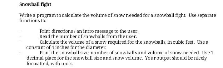 Solved Snowball fight Write a program to calculate the | Chegg.com