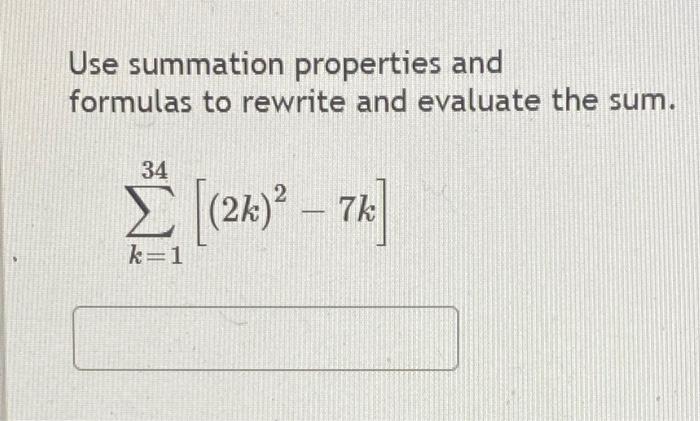 Solved Use summation properties and formulas to rewrite and | Chegg.com