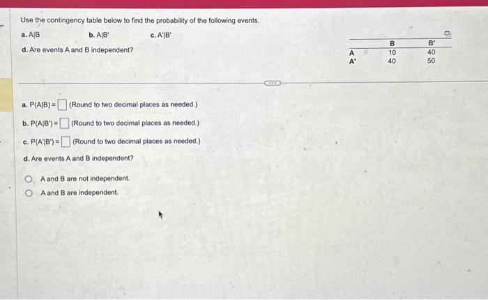 Solved Use the contingency table below to find the | Chegg.com