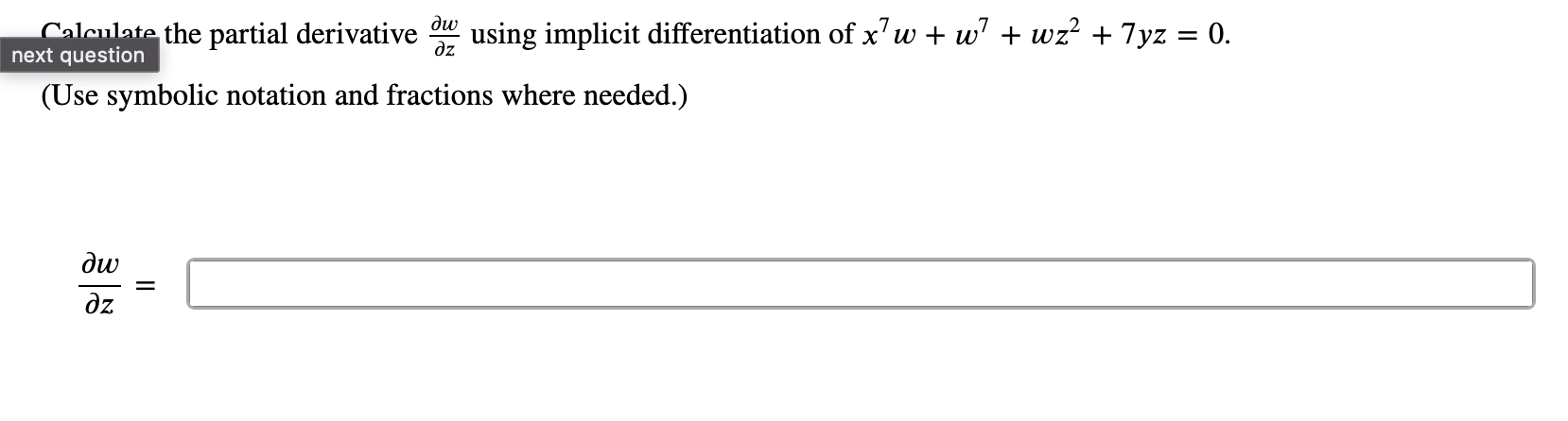 Solved Calculate the partial derivative delwdelz ﻿using | Chegg.com