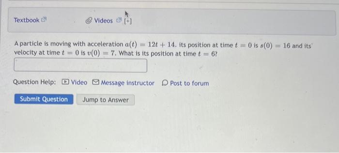 Solved A particle is moving with acceleration a(t)=12t+14. | Chegg.com