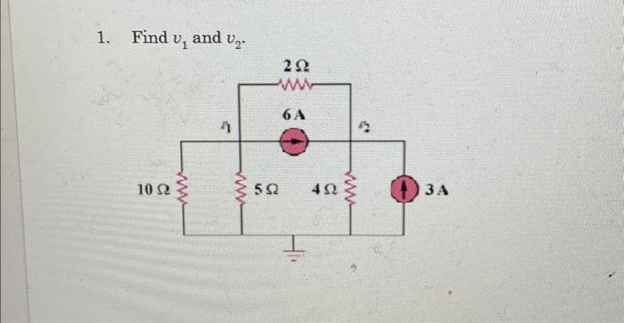Solved 1. Find v1 and v2. | Chegg.com