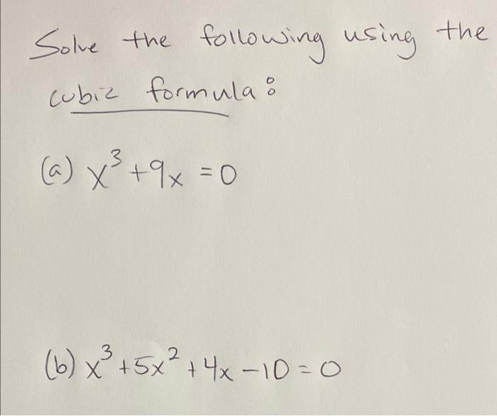 Solved the Solve the following using cubiz formula: 3 (a) x² | Chegg.com