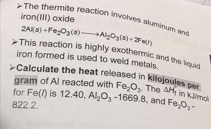 Solved The Thermite Reaction Involves Aluminum And Iron Iii