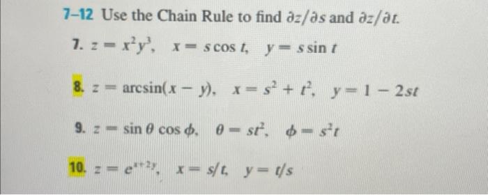 Solved 7-12 Use the Chain Rule to find ∂z/∂s and ∂z/∂t. 7. | Chegg.com