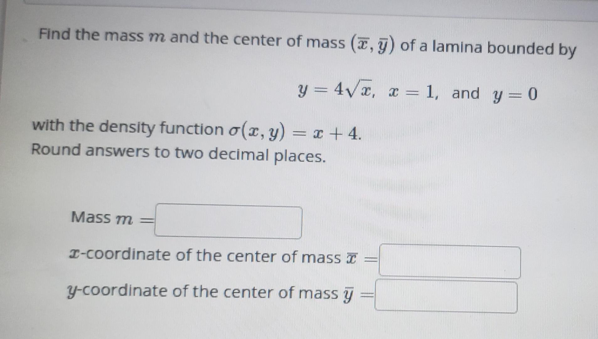 Solved Find the mass m and the center of mass (xˉ,yˉ) of a | Chegg.com