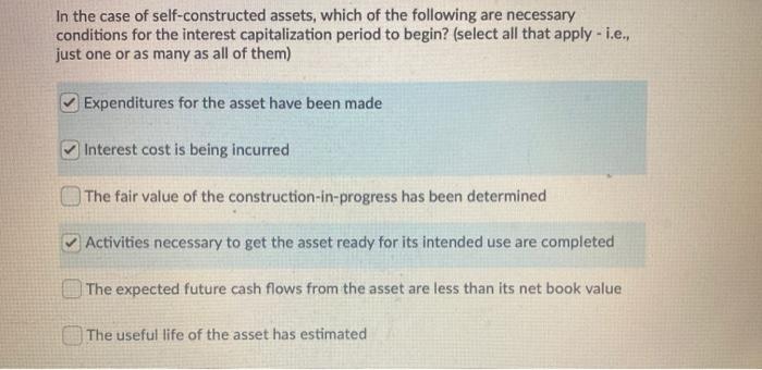Solved In the case of self-constructed assets, which of the | Chegg.com
