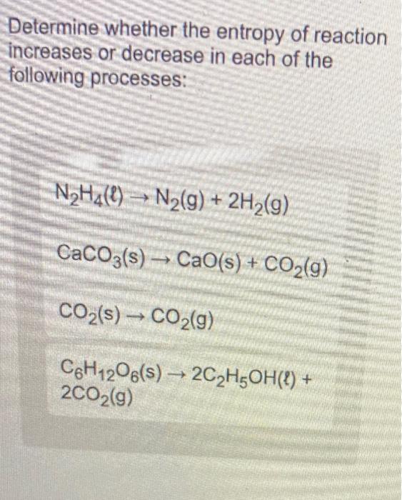 Solved Determine whether the entropy of reaction increases | Chegg.com