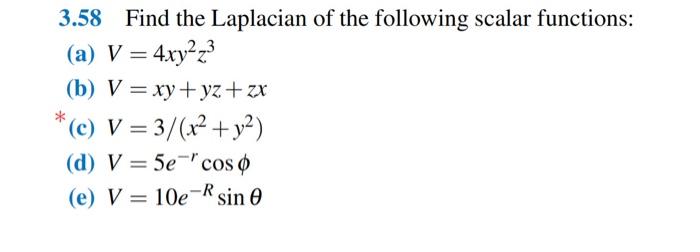 Solved 3.58 Find the Laplacian of the following scalar | Chegg.com